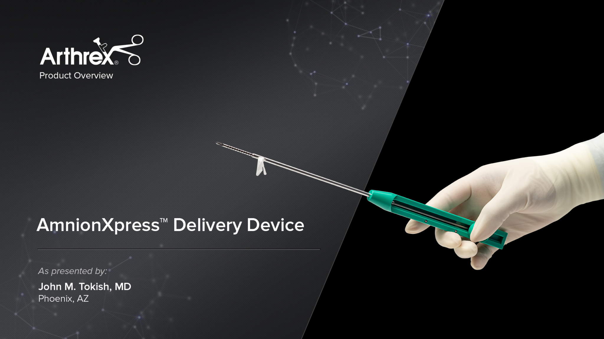 Arthrex - AmnionXpress™ Delivery Device
